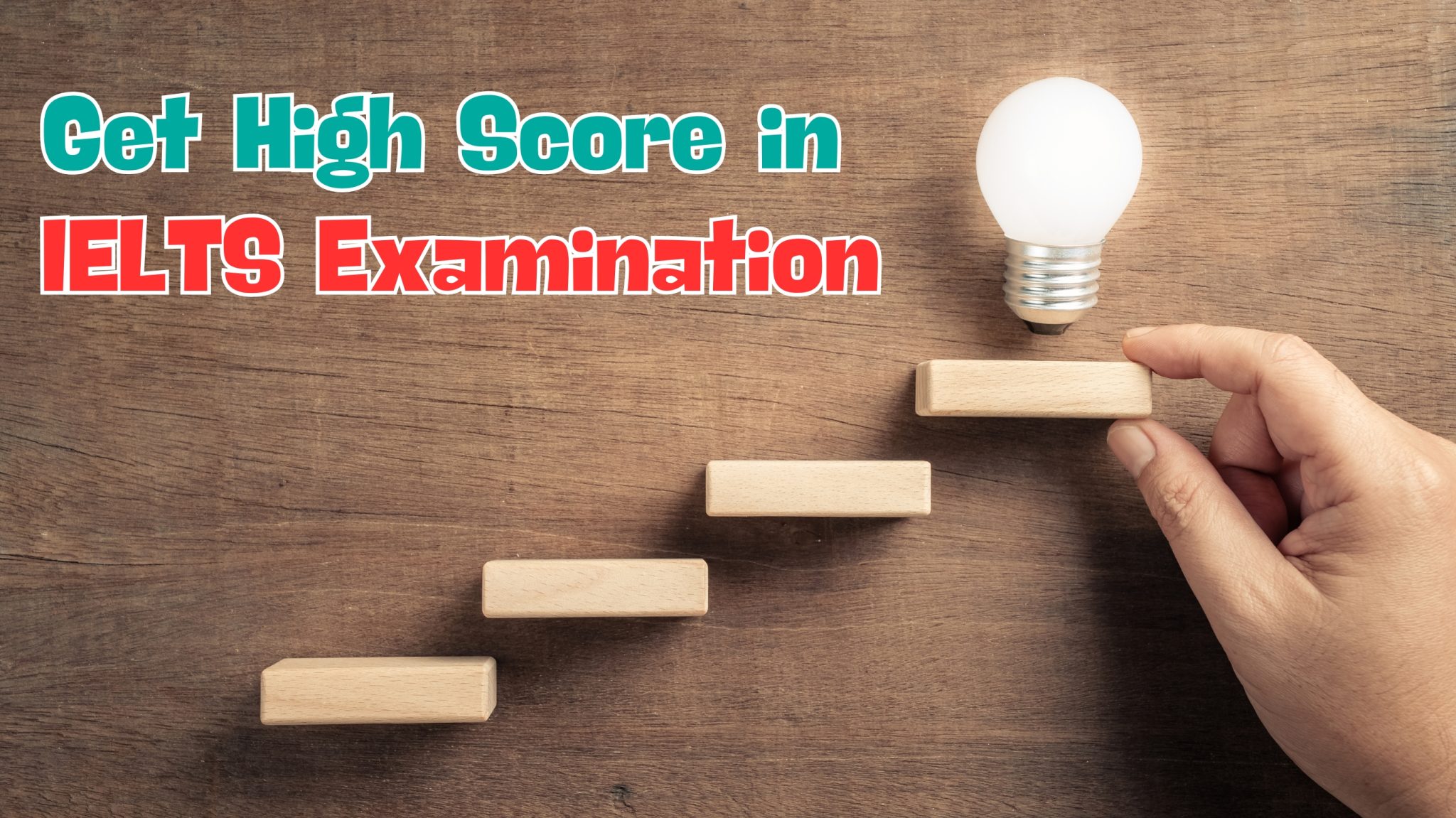 How to Get a High Score in IELTS?